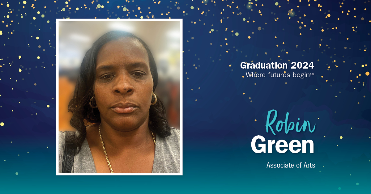 Fall 2024 Commencement: Robin Green Finds the Support To Succeed