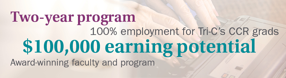 Captioning & Court Reporting Program at Tri-C: Cleveland